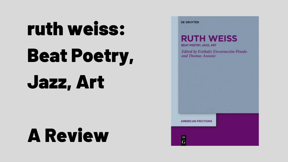 ruth weiss: Beat Poetry, Jazz, Art [Review]