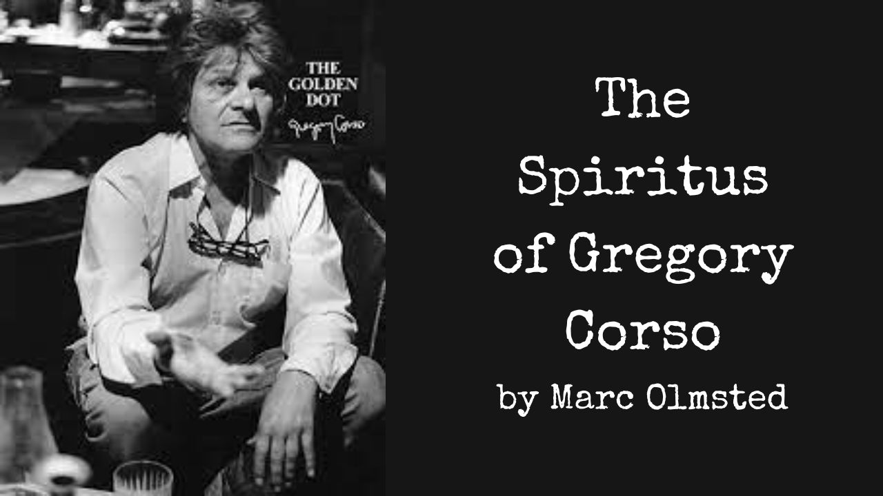 On the Spot with the Golden Dot: The Spiritus of Gregory Corso