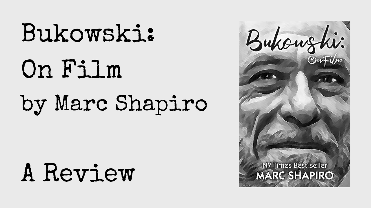Bukowski on Film [Review]